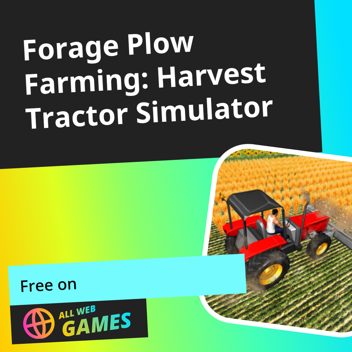 Forage Plow Farming: Harvest Tractor Simulator (by GY-GY Games): Play Online For Free On AllWebGames