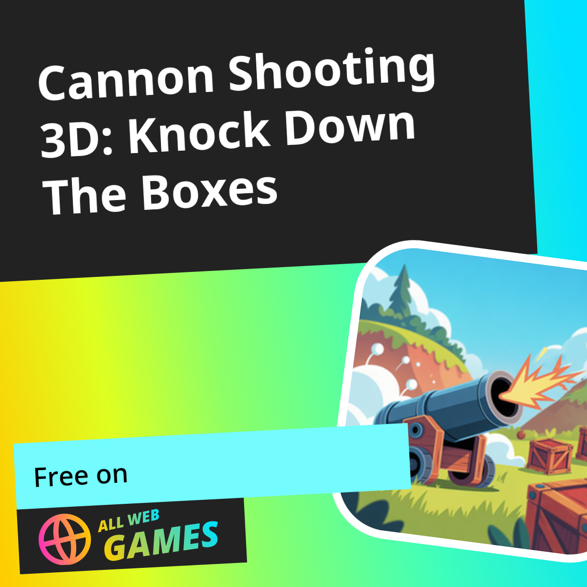 Cannon Shooting 3D: Knock Down The Boxes (by Ashtray Studio): Play Online For Free On AllWebGames