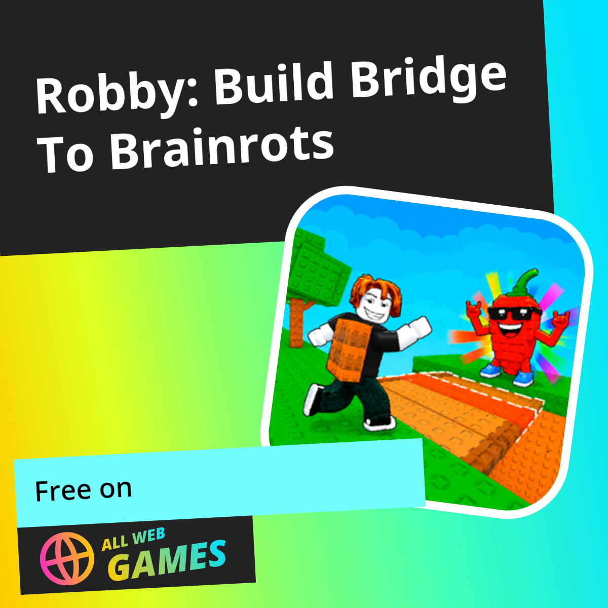 Robby: Build Bridge To Brainrots: Play Online For Free On AllWebGames