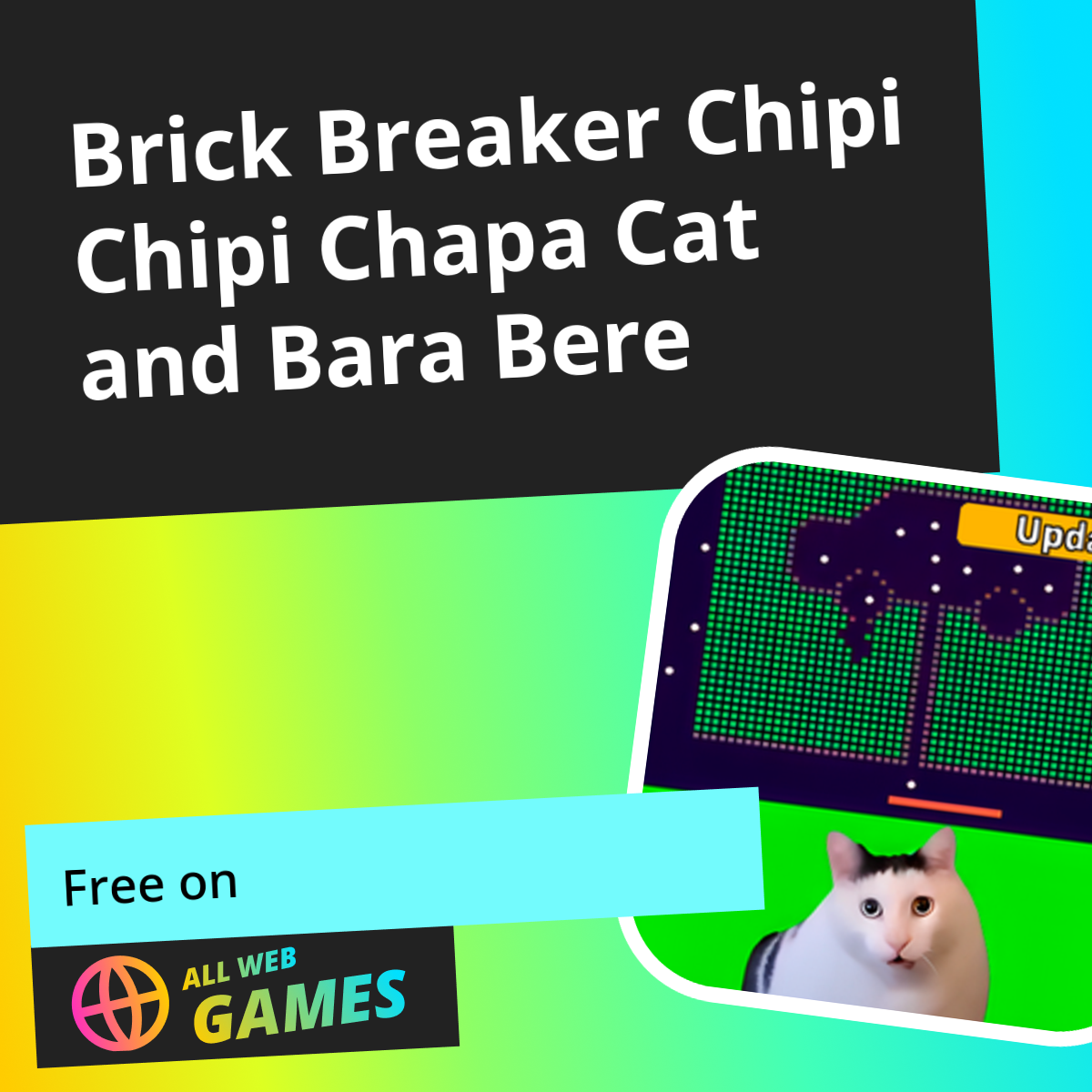 Brick Breaker Chipi Chipi Chapa Cat and Bara Bere: Play Online For Free ...