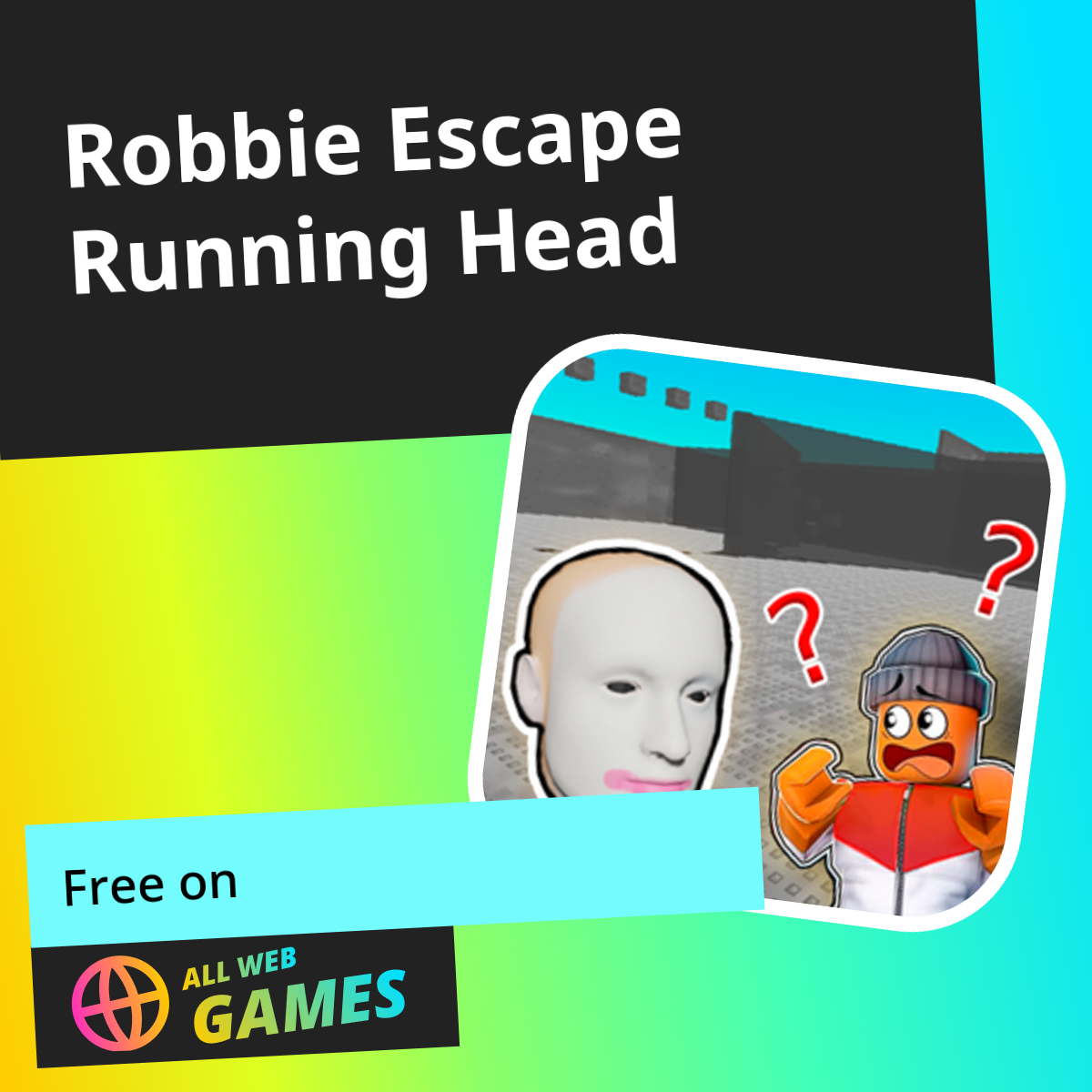 Robbie Escape Running Head (by nikotinStudio): Play Online For Free On ...