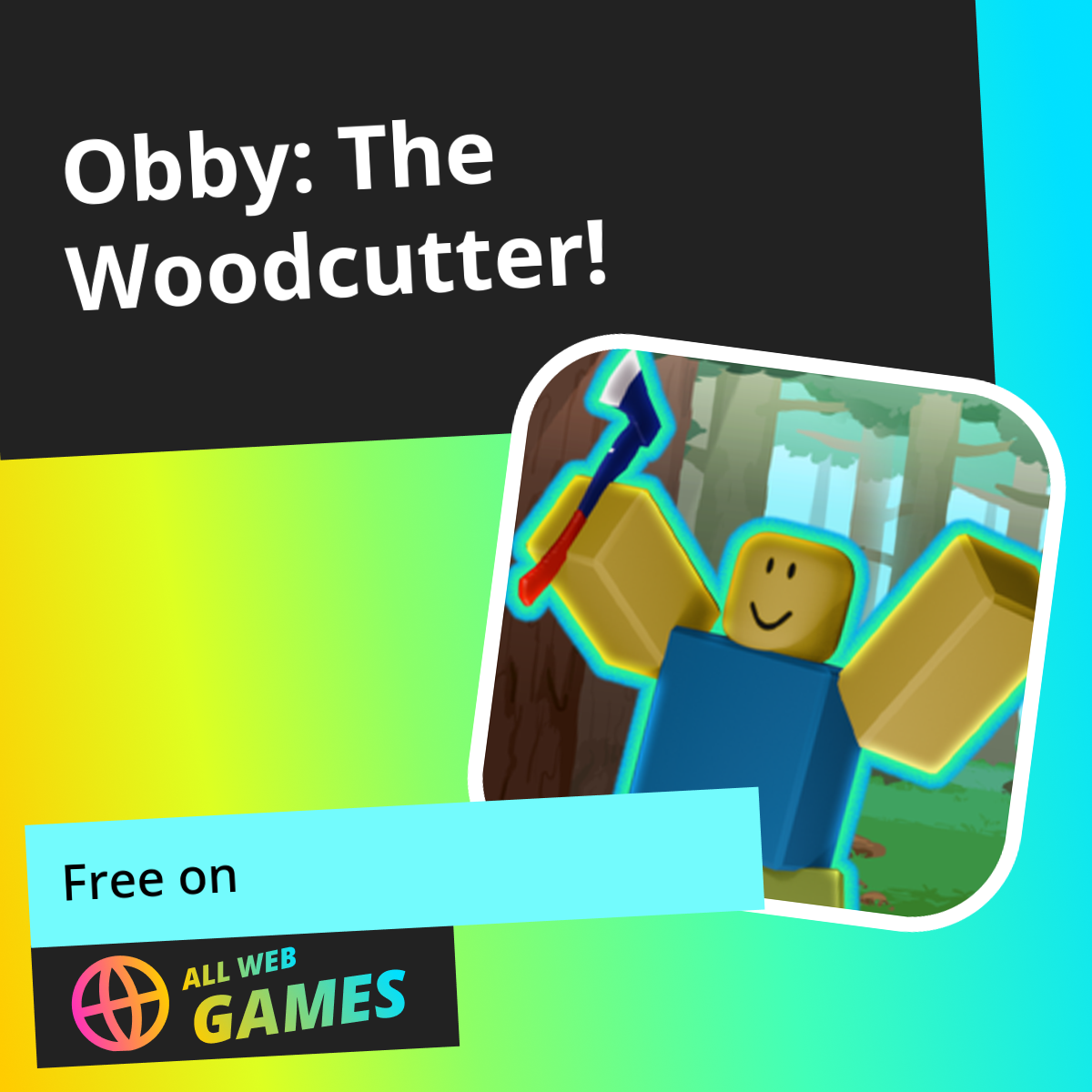 Obby: The Woodcutter!: Play Online For Free On AllWebGames