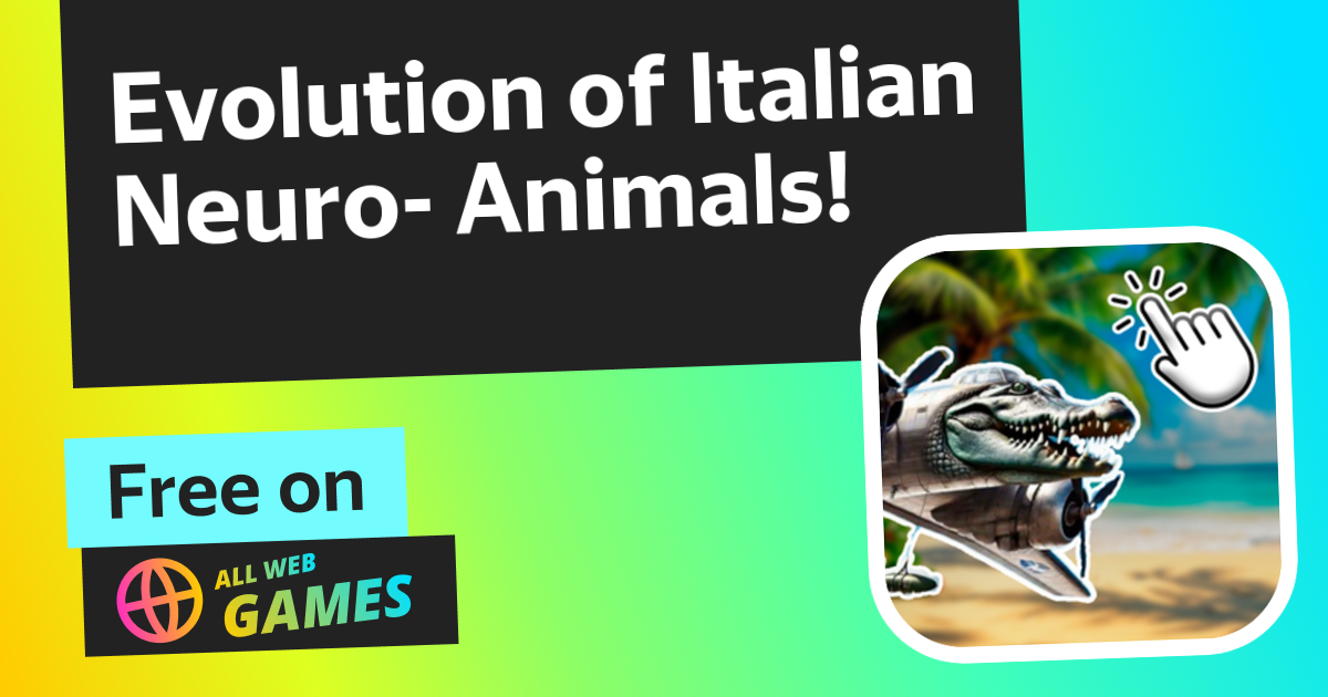 Evolution of Italian Neuro-Animals! (by GameMatrih): Play Online For ...
